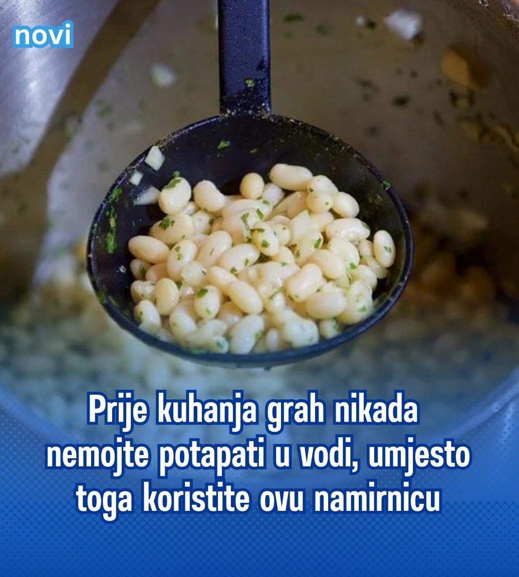 Prije kuhanja grah nikada nemojte potapati u vodi, umjesto toga koristite ovu namirnicu