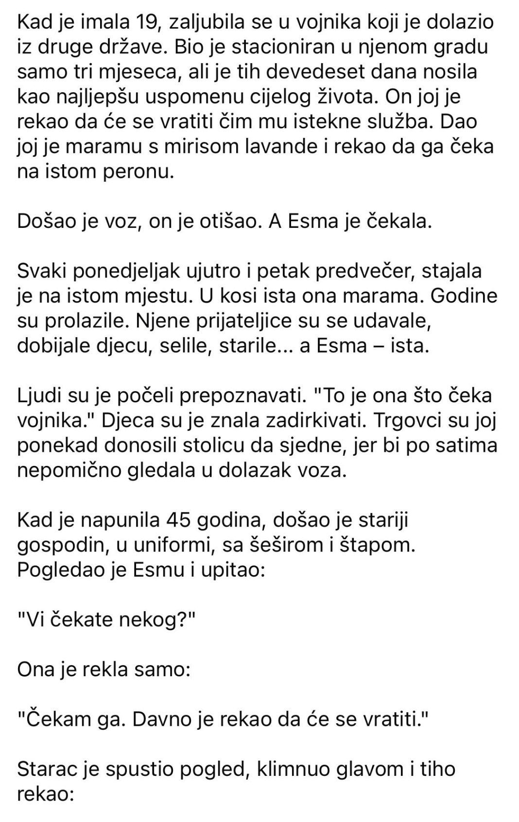 “Zvala se Esma. I nikad nije otišla s tog perona.”